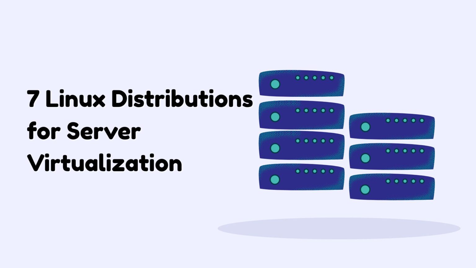 7 Linux Distributions for Server Virtualization - Web Hosting and IT ...
